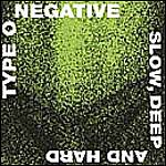Type O Negative - Slow, Deep & Hard (Music CD) – Hit