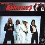 Runaways (The) - And Now...The Runaways – Hit