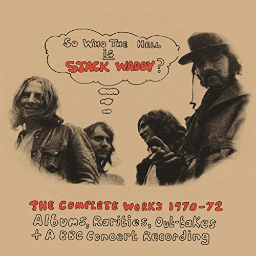Stack Waddy - SO WHO THE HELL IS STACK WADDY?: THE COMPLETE WORKS 1970 ...